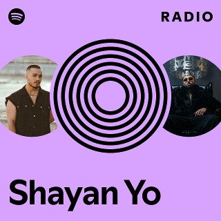 Shayan Yo Radio | Spotify Playlist
