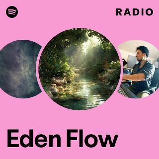 Eden Flow Radio | Spotify Playlist