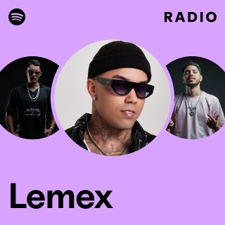 Lemex Radio - playlist by Spotify | Spotify