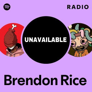 Brendon Rice Radio - playlist by Spotify | Spotify