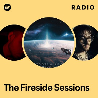 The Fireside Sessions Radio | Spotify Playlist