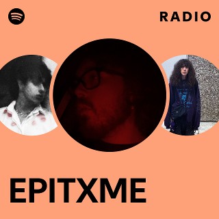 EPITXME Radio | Spotify Playlist