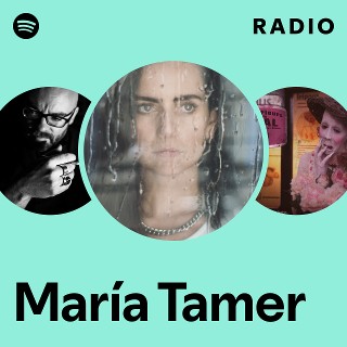 María Tamer Radio | Spotify Playlist