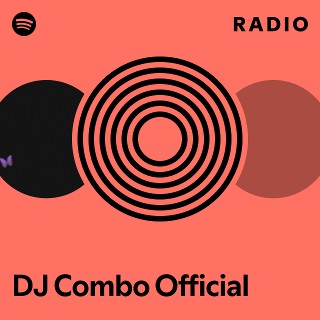 DJ Combo Official Radio | Spotify Playlist