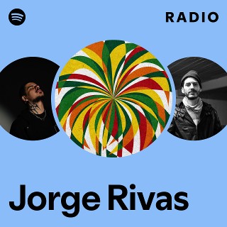 Jorge Rivas Radio | Spotify Playlist