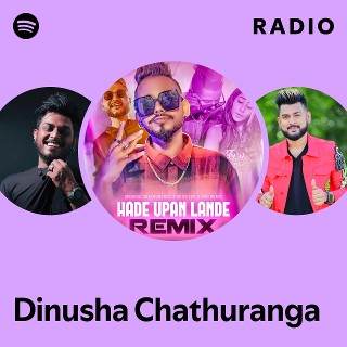 Dinusha Chathuranga Radio | Spotify Playlist