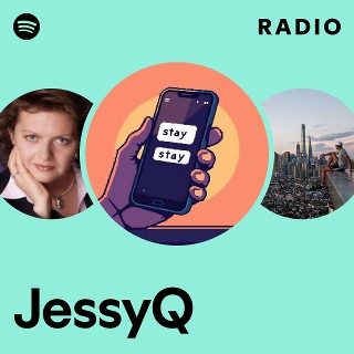 JessyQ Radio | Spotify Playlist