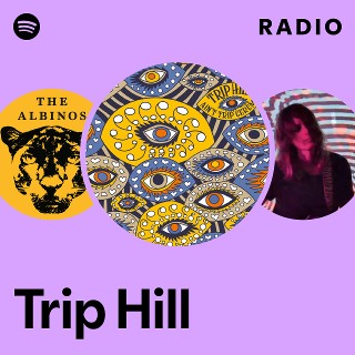 Trip Hill Radio | Spotify Playlist
