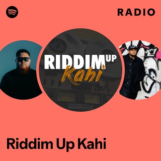 Riddim Up Kahi Radio | Spotify Playlist