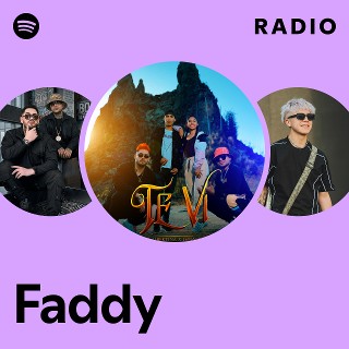Faddy Radio | Spotify Playlist
