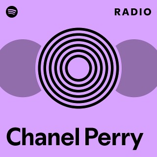Chanel Perry Radio - playlist by Spotify | Spotify