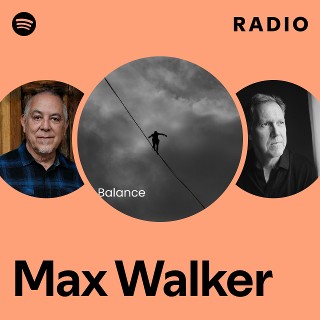 Max Walker Radio | Spotify Playlist