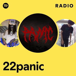 22panic Radio | Spotify Playlist