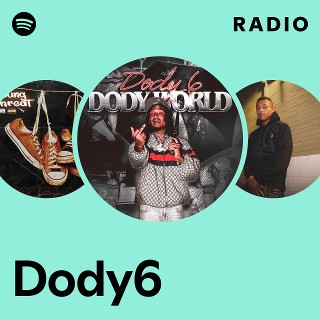 Dody6 Radio | Spotify Playlist