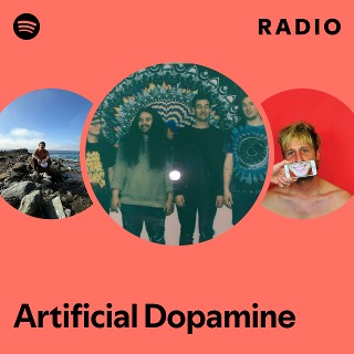 Artificial Dopamine Radio - playlist by Spotify | Spotify