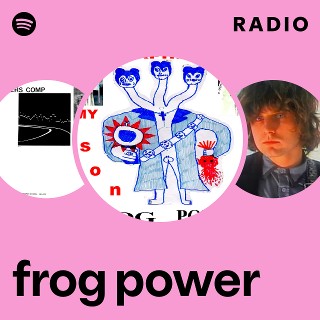 frog power Radio | Spotify Playlist