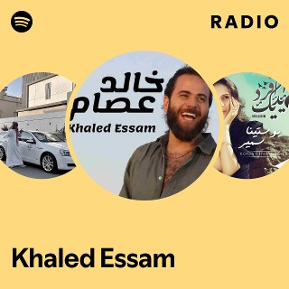 Khaled Essam Radio | Spotify Playlist