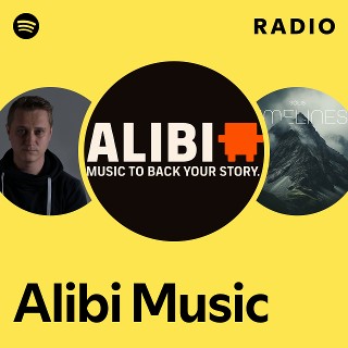 Alibi Music Radio | Spotify Playlist