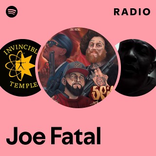 Joe Fatal Radio | Spotify Playlist