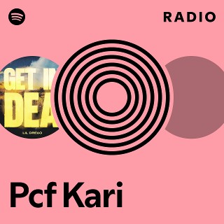 Pcf Kari Radio | Spotify Playlist