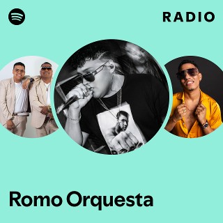 Romo Orquesta Radio | Spotify Playlist