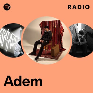Adem Radio - playlist by Spotify | Spotify