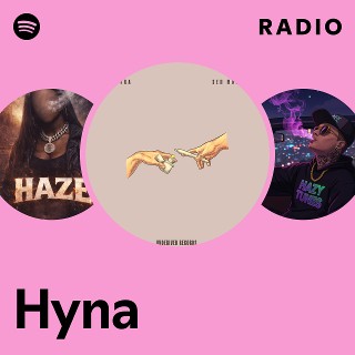 Hyna Radio | Spotify Playlist