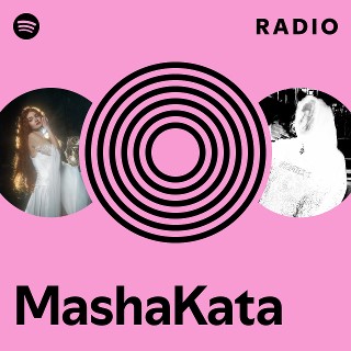 MashaKata Radio - playlist by Spotify | Spotify