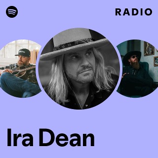 Ira Dean Radio | Spotify Playlist