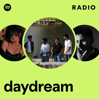 daydream Radio | Spotify Playlist