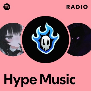 Hype Music Radio - playlist by Spotify | Spotify