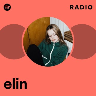 elin Radio | Spotify Playlist