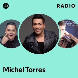 Michel Torres Radio | Spotify Playlist