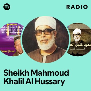 Sheikh Mahmoud Khalil Al Hussary Radio - playlist by Spotify | Spotify