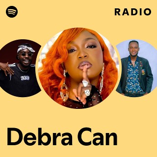 Debra Can Radio | Spotify Playlist
