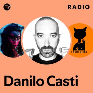 Danilo Casti Radio - playlist by Spotify | Spotify
