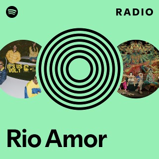 Rio Amor Radio - playlist by Spotify | Spotify