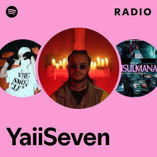 YaiiSeven Radio | Spotify Playlist