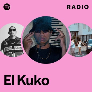 El Kuko Radio | Spotify Playlist