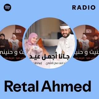 Retal Ahmed Radio | Spotify Playlist