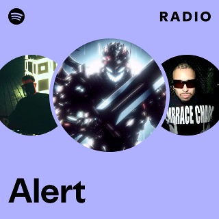 Alert Radio | Spotify Playlist