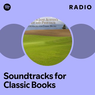 Soundtracks for Classic Books Radio | Spotify Playlist