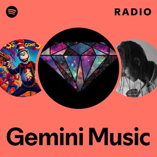 Gemini Music Radio | Spotify Playlist