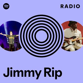 Jimmy Rip Radio | Spotify Playlist