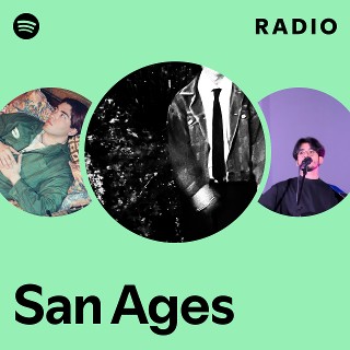 San Ages Radio | Spotify Playlist
