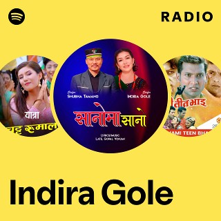 Indira Gole Radio | Spotify Playlist