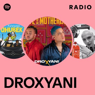 DROXYANI Radio | Spotify Playlist