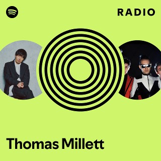 Thomas Millett Radio | Spotify Playlist