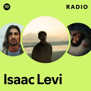 Isaac Levi Radio - playlist by Spotify | Spotify