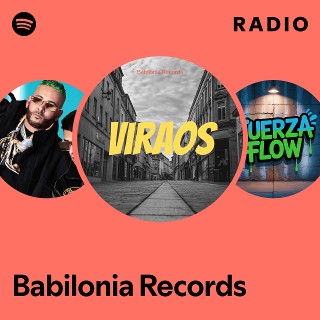 Babilonia Records Radio - playlist by Spotify | Spotify